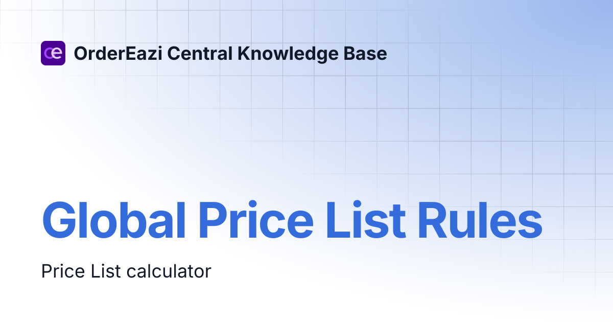 Global Price List Rules | OrderEazi Central Knowledge Base
