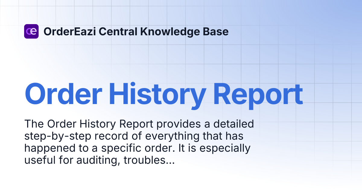 Order History Report | OrderEazi Central Knowledge Base